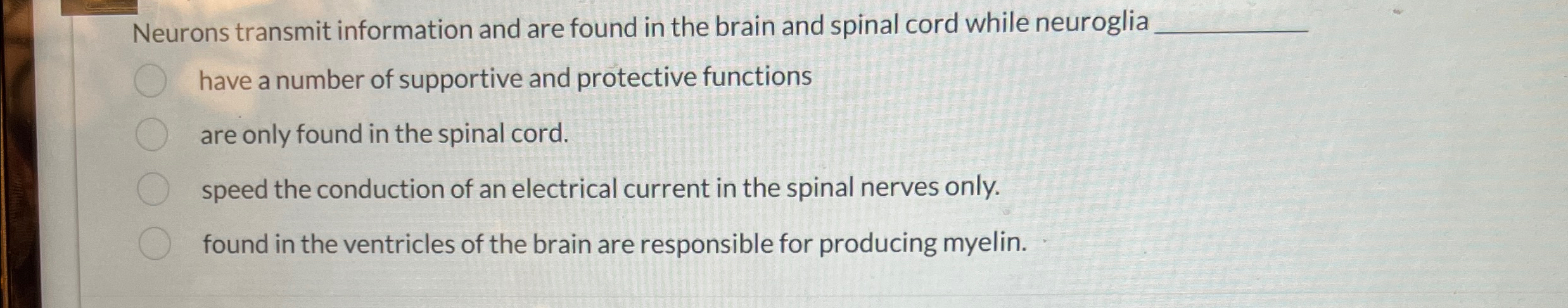Solved Neurons transmit information and are found in the | Chegg.com