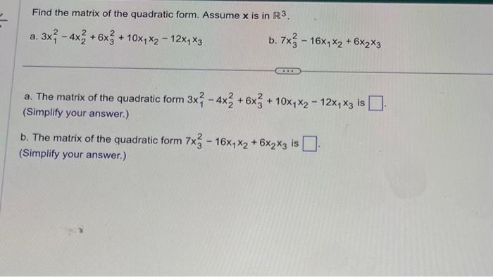 Solved Find the matrix of the quadratic form. Assume x is in | Chegg.com