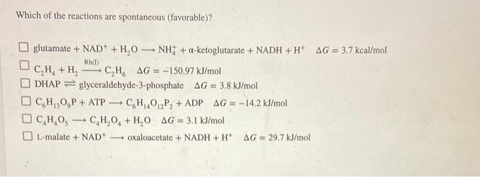 Solved Which of the reactions are spontaneous (favorable)? | Chegg.com