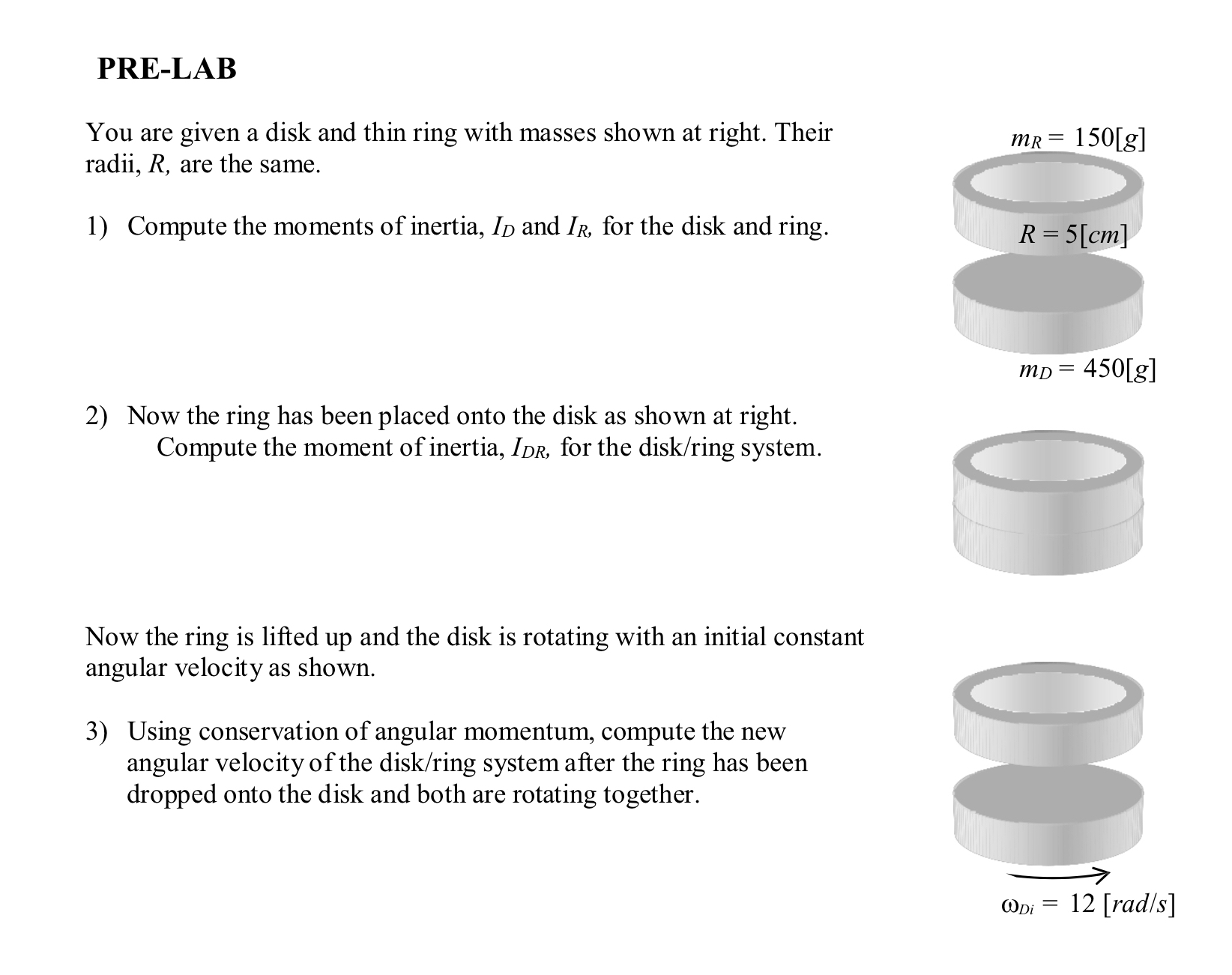 Solved PRE-LABYou are given a disk and thin ring with masses | Chegg.com