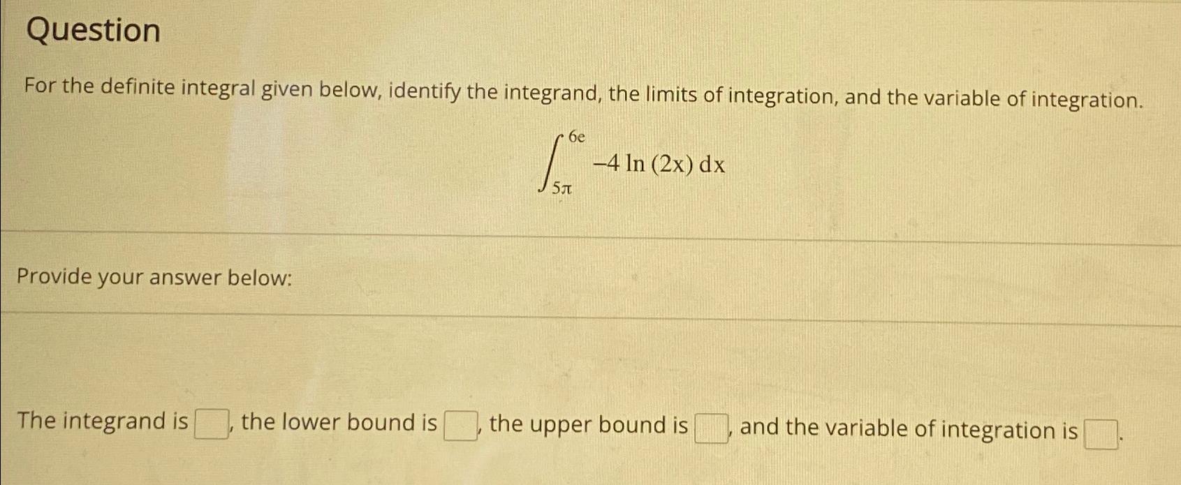 Solved QuestionFor the definite integral given below, | Chegg.com