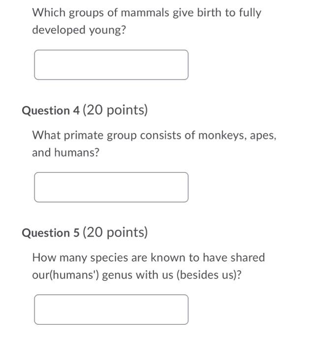 Solved Which groups of mammals give birth to fully developed | Chegg.com
