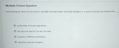 Solved Multiple Cholce QuestionImmunological methods me used | Chegg.com