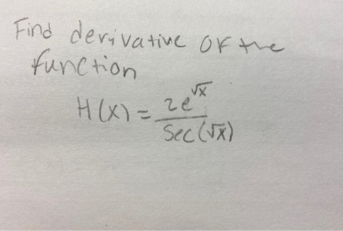 Solved Find derivative of the function x H(X) = 20 Sec (5x) | Chegg.com