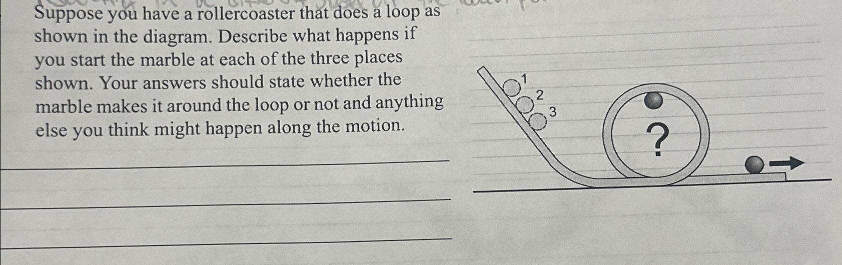 Solved Suppose you have a rollercoaster that does a loop as | Chegg.com