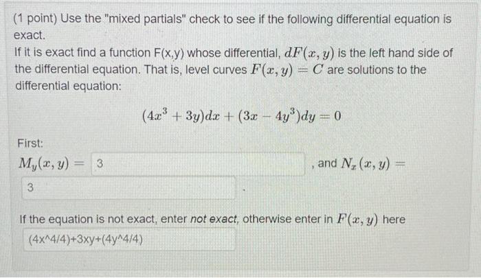 Solved (1 point) Use the "mixed partials" check to see if | Chegg.com