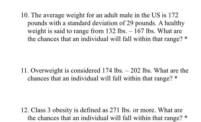 Solved 10. The average weight for an adult male in the US is | Chegg.com