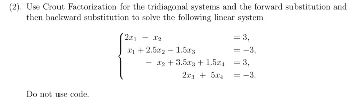 Solved (2). Use Crout Factorization for the tridiagonal | Chegg.com