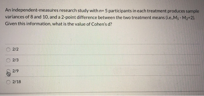Solved An independent-measures research study with n=5 | Chegg.com
