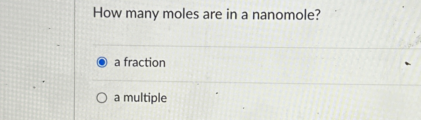 Solved How many moles are in a nanomole?a fractiona multiple | Chegg.com