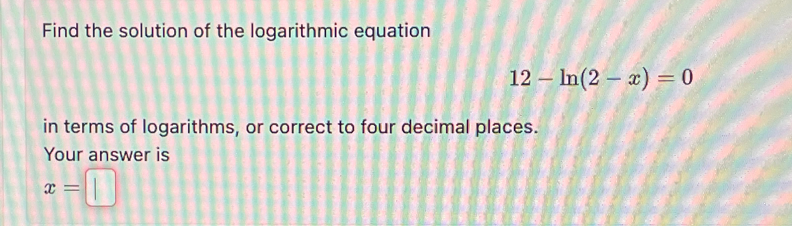 Solved Find the solution of the logarithmic | Chegg.com