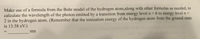 Solved Make use of a formula from the Bohr model of the | Chegg.com