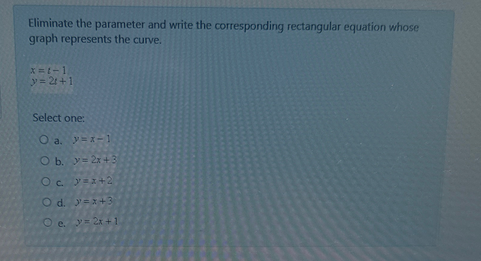 Solved Eliminate the parameter and write the corresponding | Chegg.com