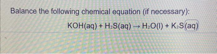 Solved Balance the following chemical equation (if | Chegg.com