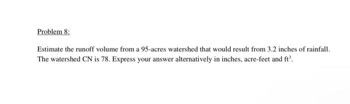 Solved Problem 8: Estimate the runoff volume from a 95 | Chegg.com