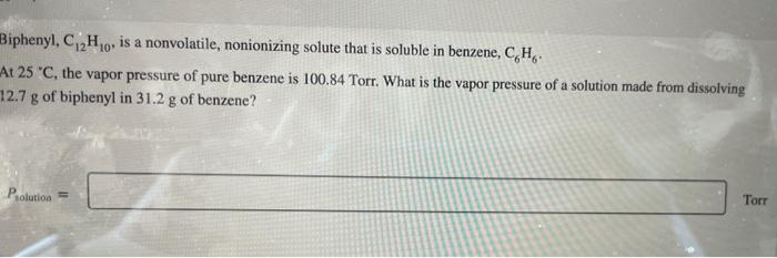 Solved Biphenyl, C12H10, is a nonvolatile, nonionizing | Chegg.com