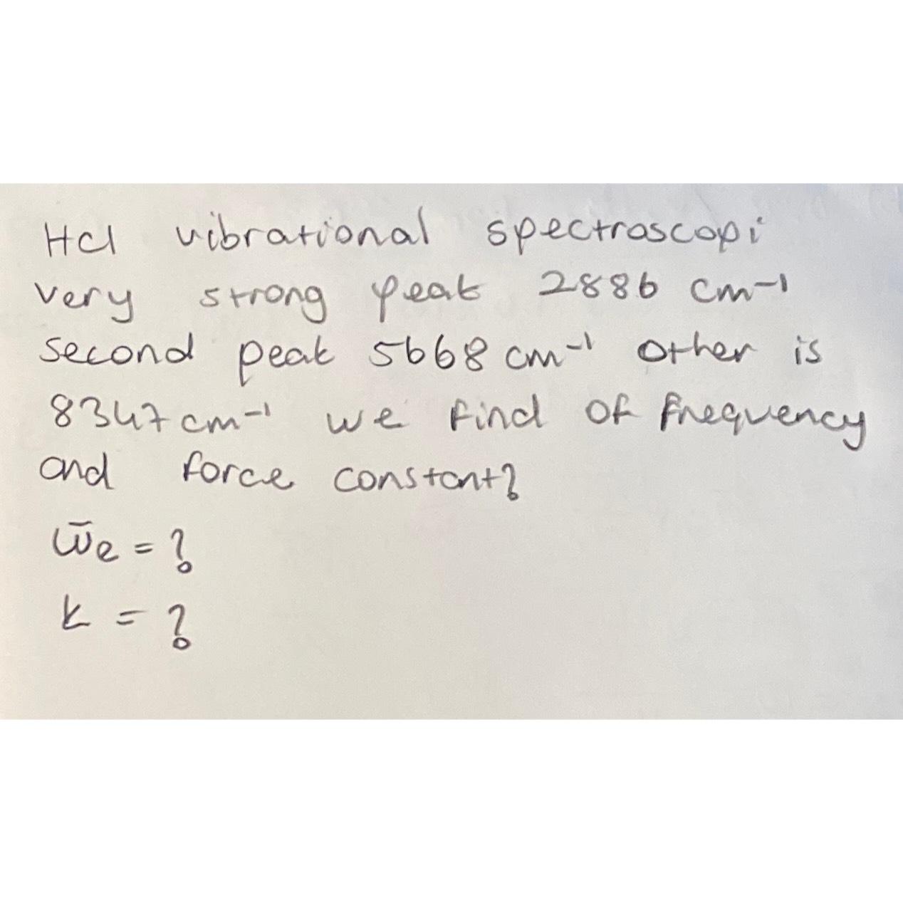 Solved HCL vibrational spectroscpoy very strong peak 2886 | Chegg.com