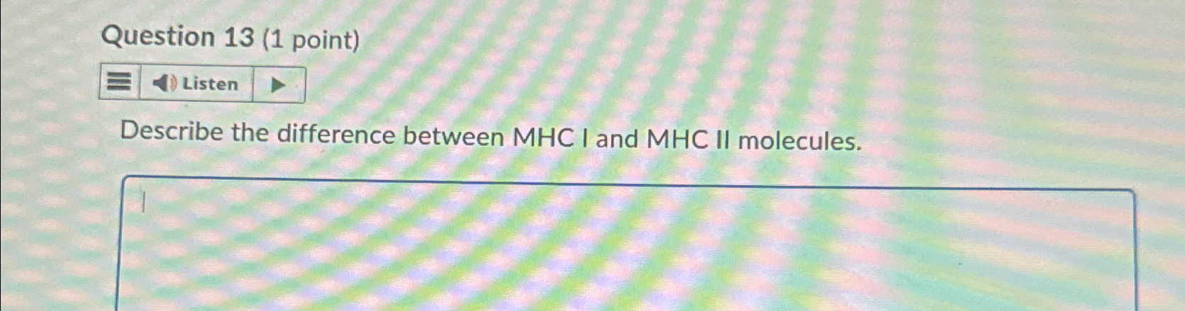 Solved Question 13 (1 ﻿point)Describe the difference between | Chegg.com