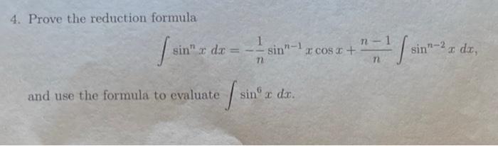 Solved 4. Prove the reduction formula | Chegg.com