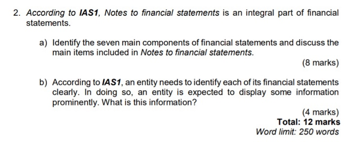 Solved 2. According to IAS1, Notes to financial statements | Chegg.com