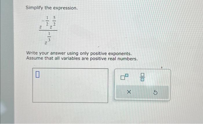 Solved Simplify the expression. z31z−21z25 Write your answer | Chegg.com