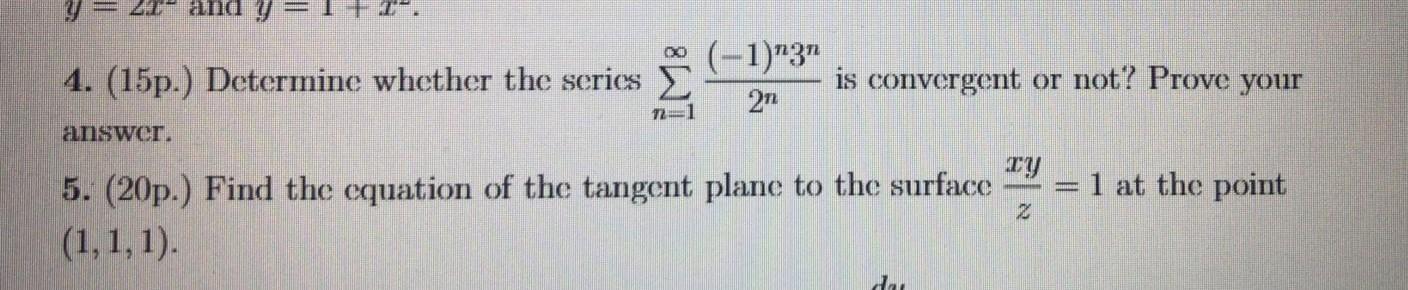 Solved 4. (15p.) Determine whether the series ∑n=1∞2n(−1)n3n | Chegg.com