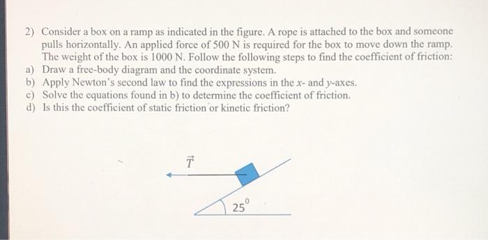 Solved 2) Consider a box on a ramp as indicated in the | Chegg.com