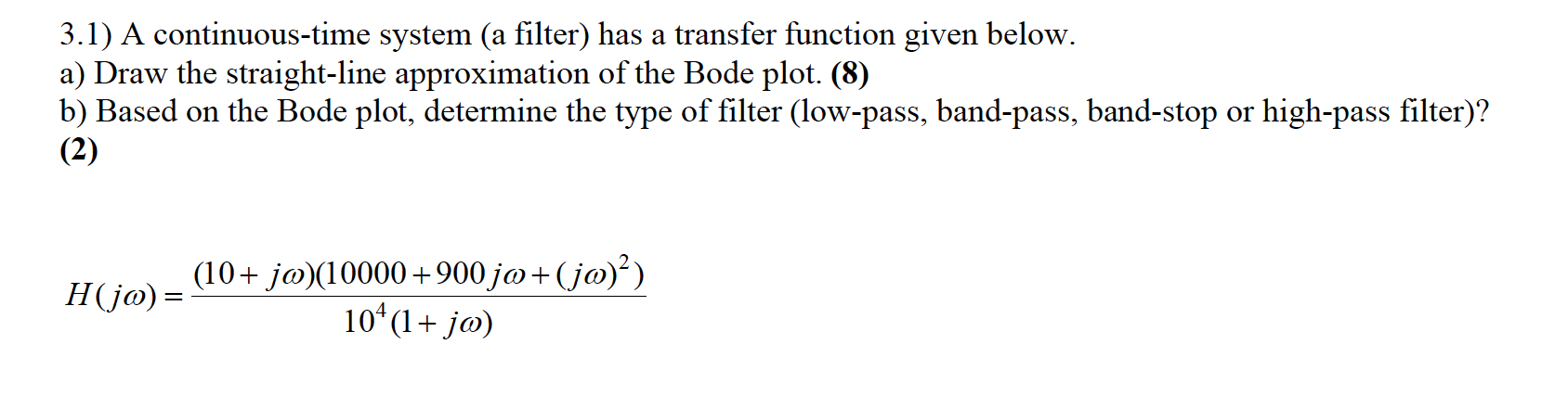Solved 3.1) A continuous-time system (a filter) has a | Chegg.com