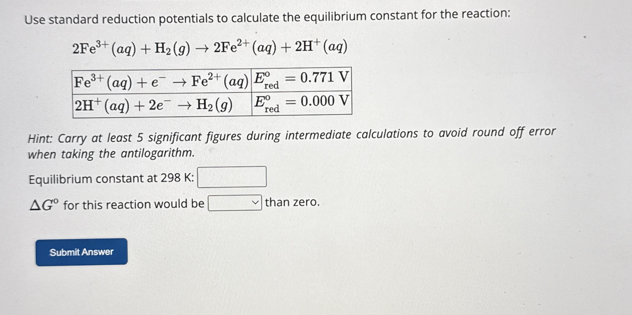 Use standard reduction potentials to calculate the | Chegg.com