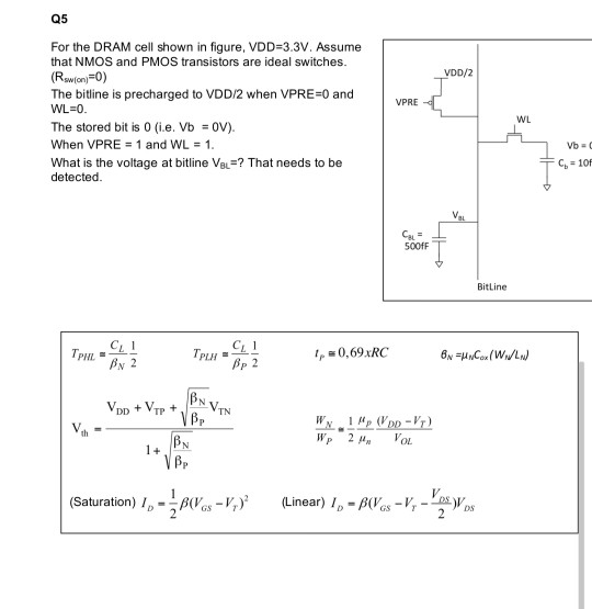 Solved Q5 VDD/2 VPRE For the DRAM cell shown in figure, | Chegg.com