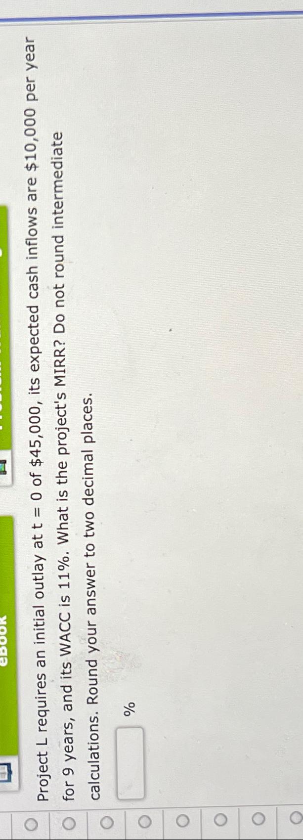 Solved Project L ﻿requires an initial outlay at t=0 ﻿of | Chegg.com