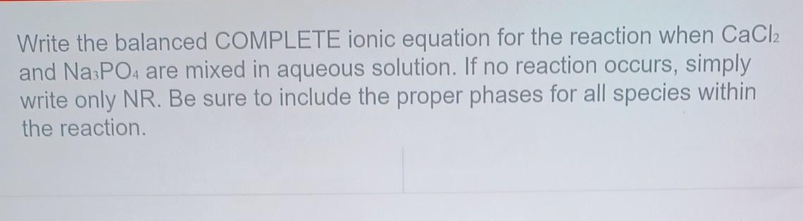 Solved Write the balanced COMPLETE ionic equation for the | Chegg.com
