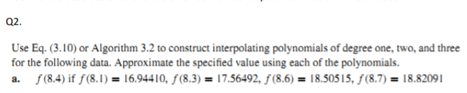 Solved Q2. Use Eq. (3.10) or Algorithm 3.2 to construct | Chegg.com