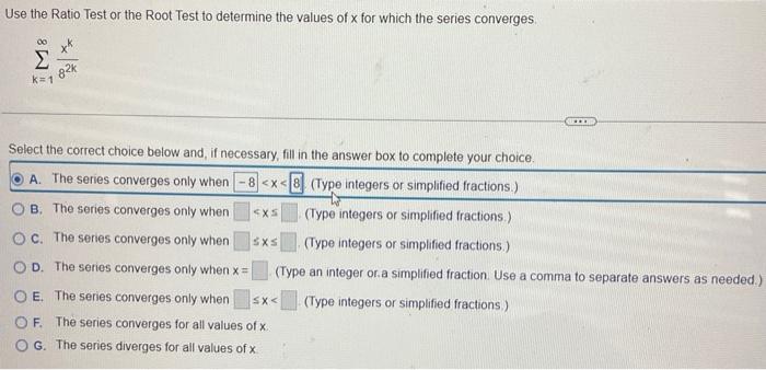 Solved Use the Ratio Test or the Root Test to determine the | Chegg.com