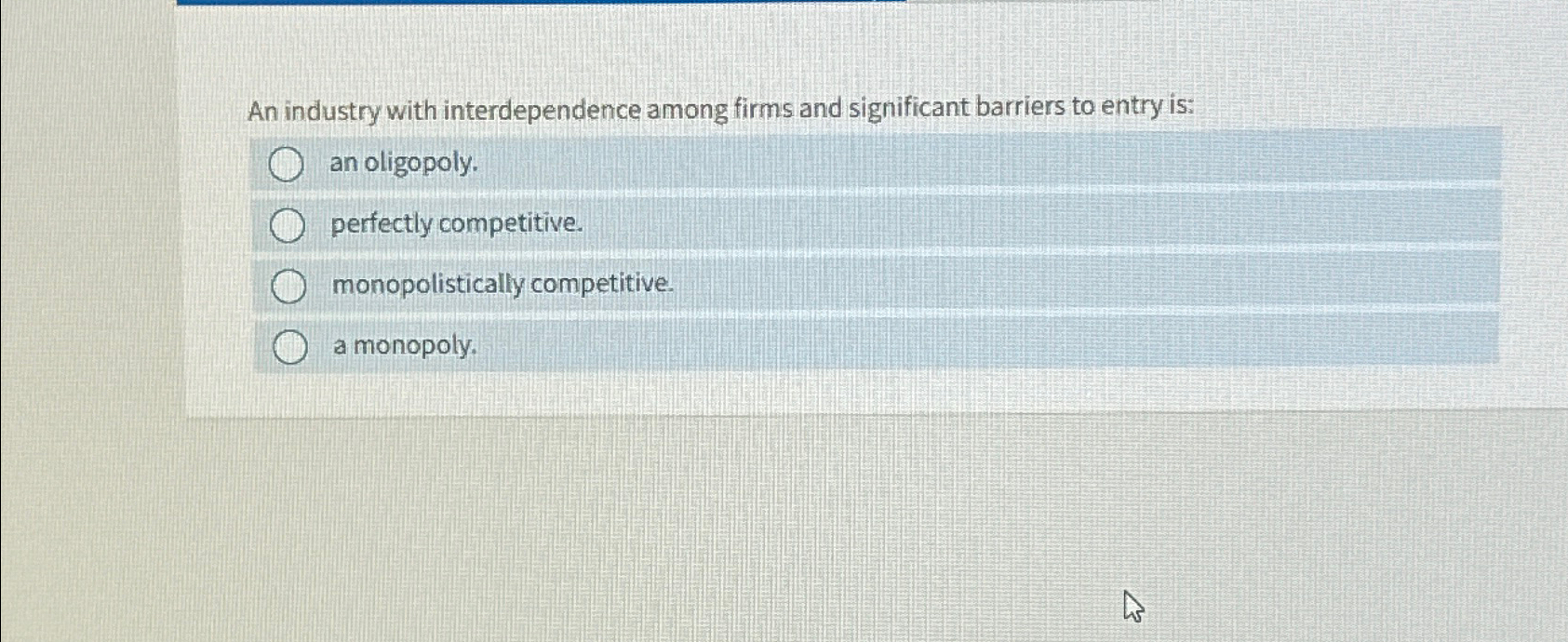 Solved An industry with interdependence among firms and | Chegg.com