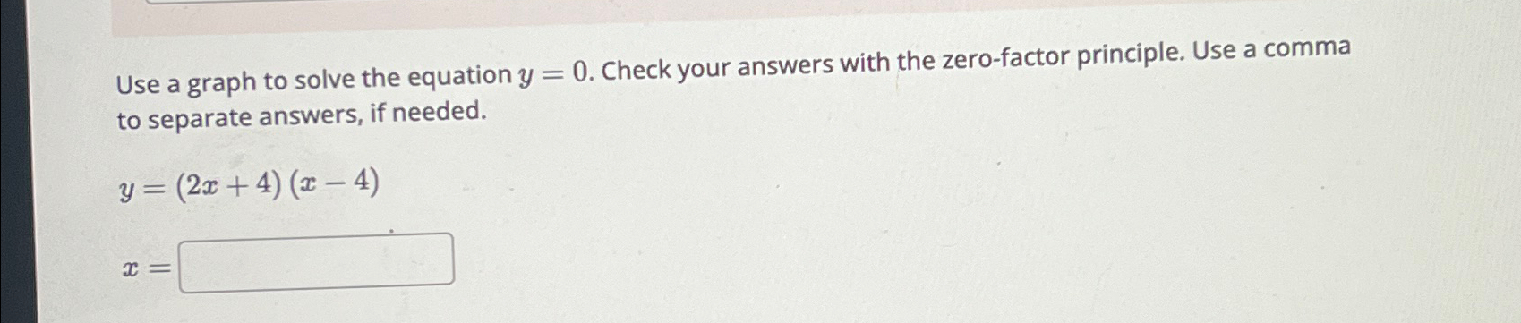 Solved Use a graph to solve the equation y=0. ﻿Check your | Chegg.com
