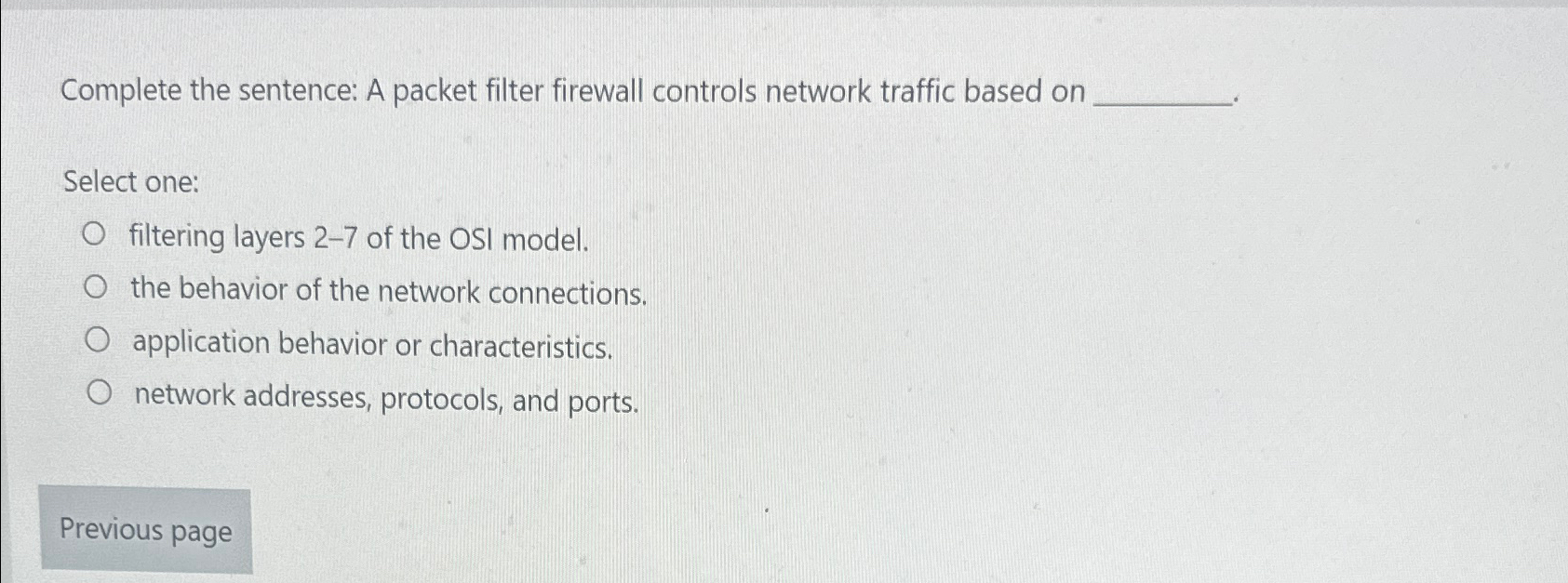 Solved Complete the sentence: A packet filter firewall | Chegg.com