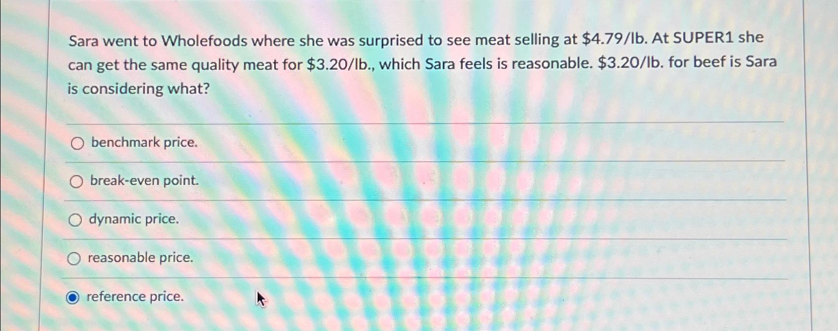 Solved Sara went to Wholefoods where she was surprised to | Chegg.com
