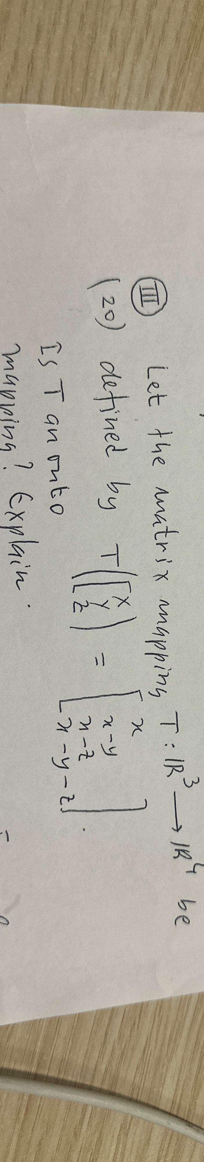 Solved (III) ﻿Let the matrix mapping T:R3longrightarrowR4 | Chegg.com