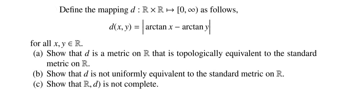 Solved Define the mapping d:R×R|→[0,∞)|| ﻿as | Chegg.com