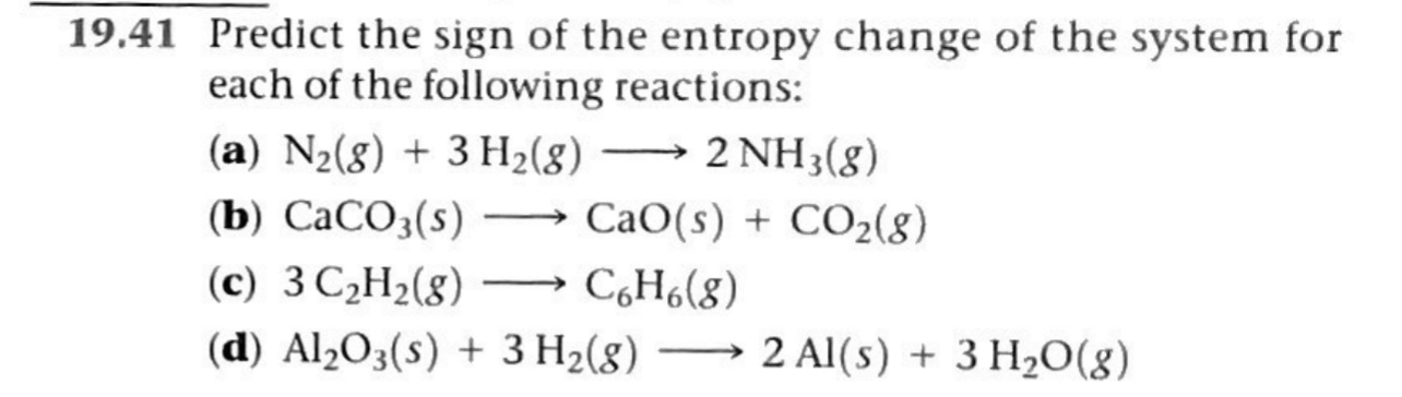 Solved 19.41 ﻿Predict the sign of the entropy change of the | Chegg.com