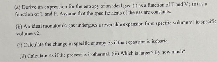 Solved (a) Derive an expression for the entropy of an ideal | Chegg.com