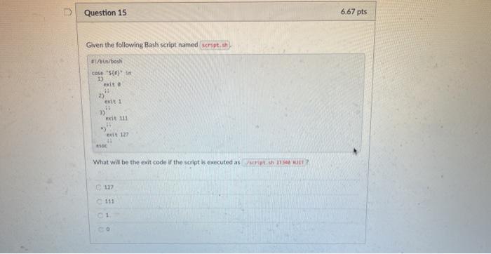Solved Question 12 667 Pts Given The Following Bash Script 