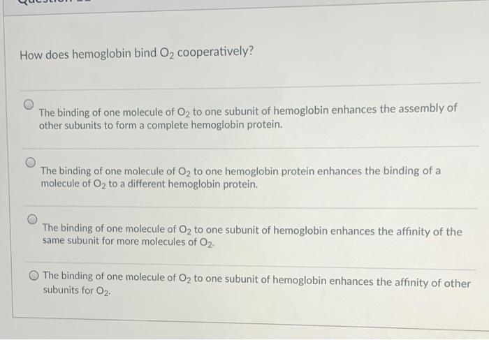 Solved How does hemoglobin bind O2 cooperatively? The | Chegg.com