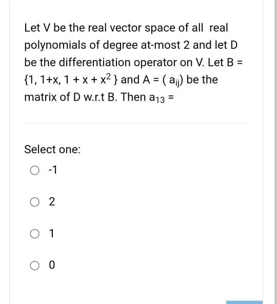 Solved Let V be the real vector space of all real | Chegg.com