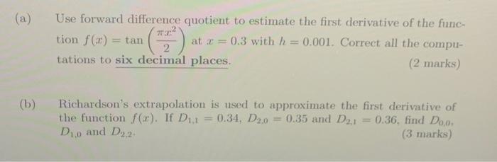 Solved (a) Use forward difference quotient to estimate the | Chegg.com
