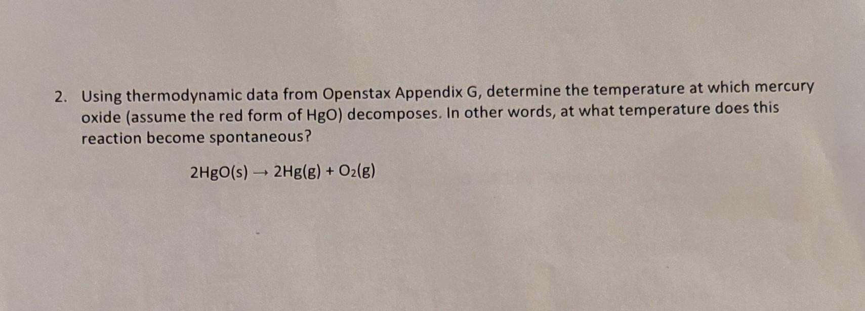 Solved 2. Using thermodynamic data from Openstax Appendix G, | Chegg.com