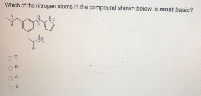 Solved Which of the nitrogen atoms in the compound shown | Chegg.com