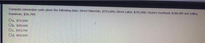 Solved Compute conversion costs given the following data: | Chegg.com