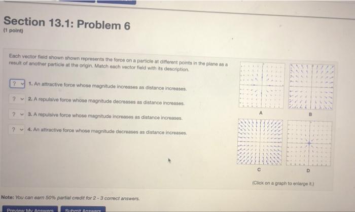 Solved Section 13.1: Problem 6 (1 point) Ench vector field | Chegg.com